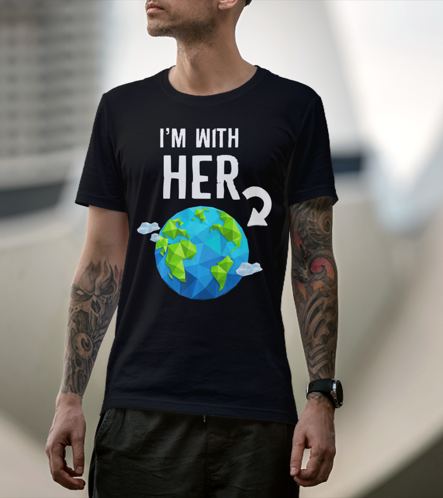 I'm With Her Earth Day Low Poly Earth T-Shirt
