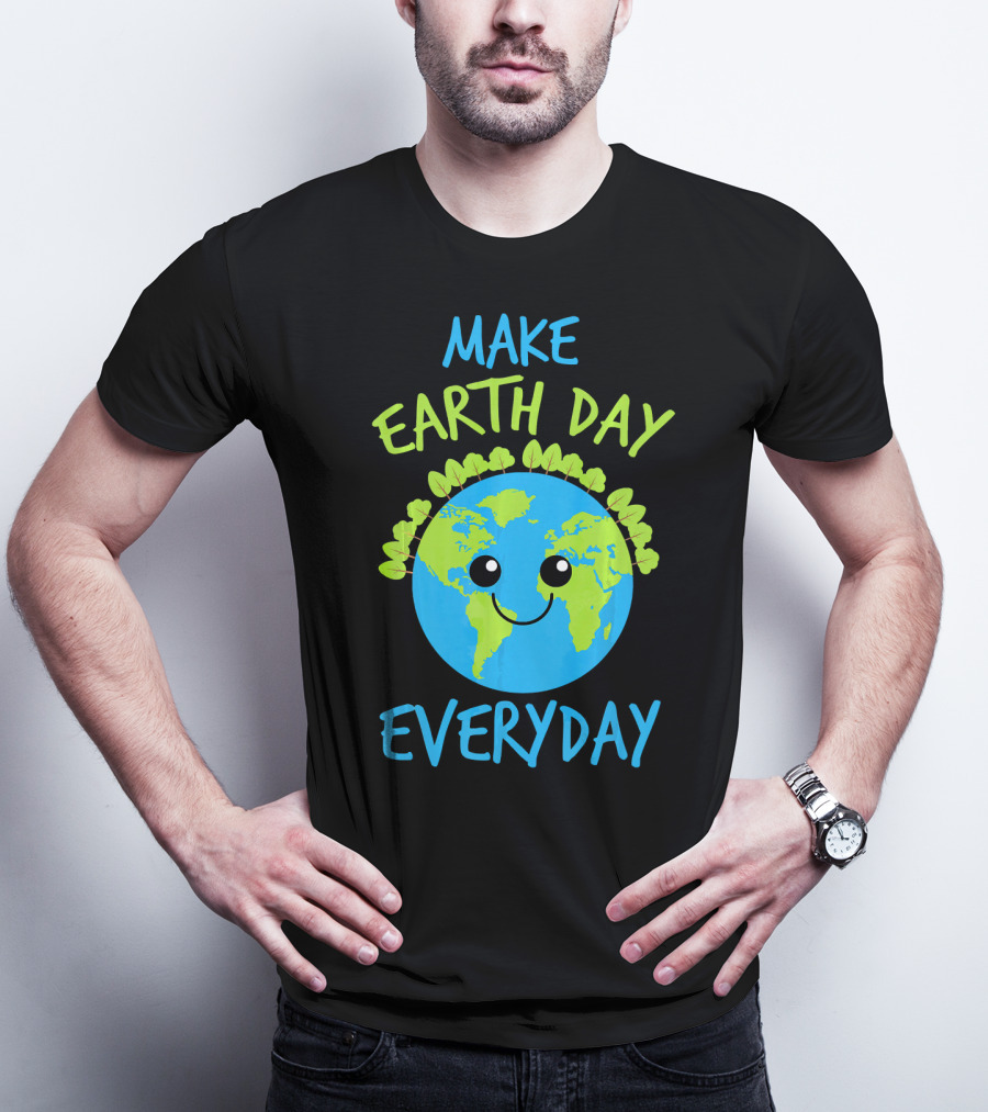 MAKE EARTH DAY EVERYDAY Cute Smiling Earth Cartoon With Green Tree Garland T-Shirt