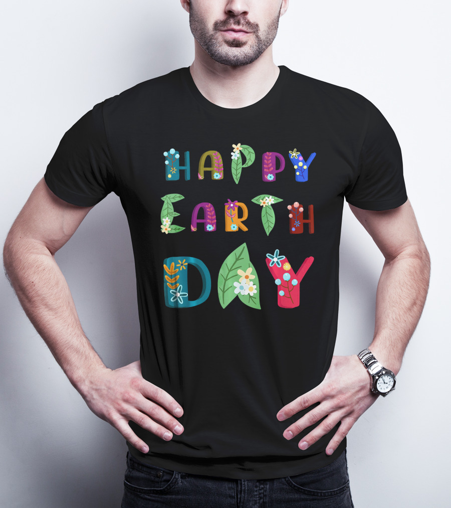 Happy Earth Day Nature Lovers Floral Lettering T-Shirt