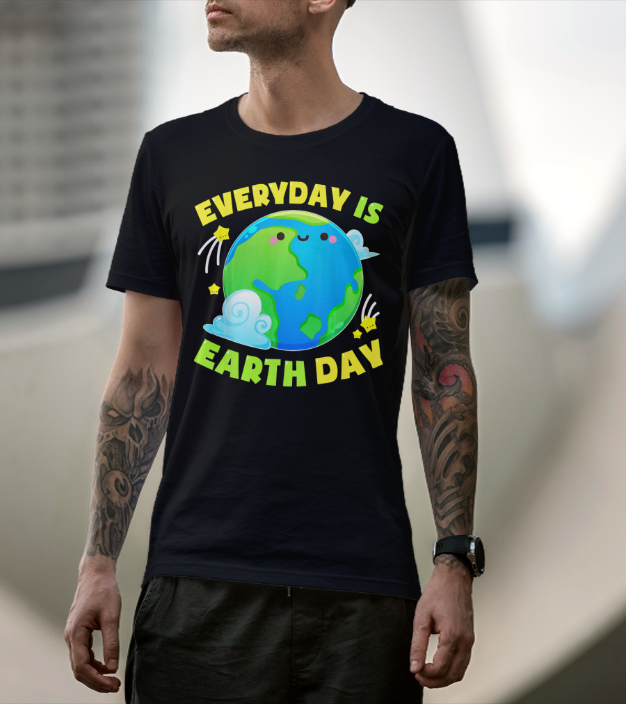 EVERYDAY IS EARTH DAY CUTE LOVE T-Shirt