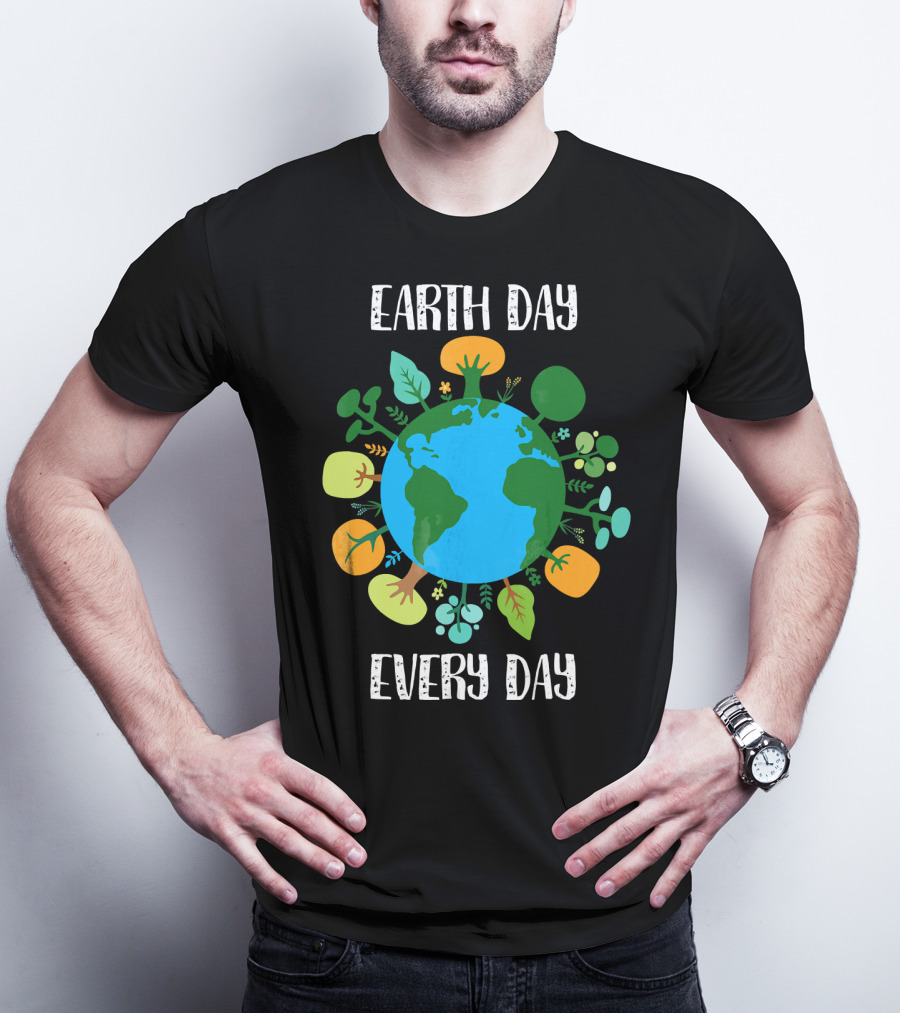 Earth Day Every Day Earth With Plants T-Shirt