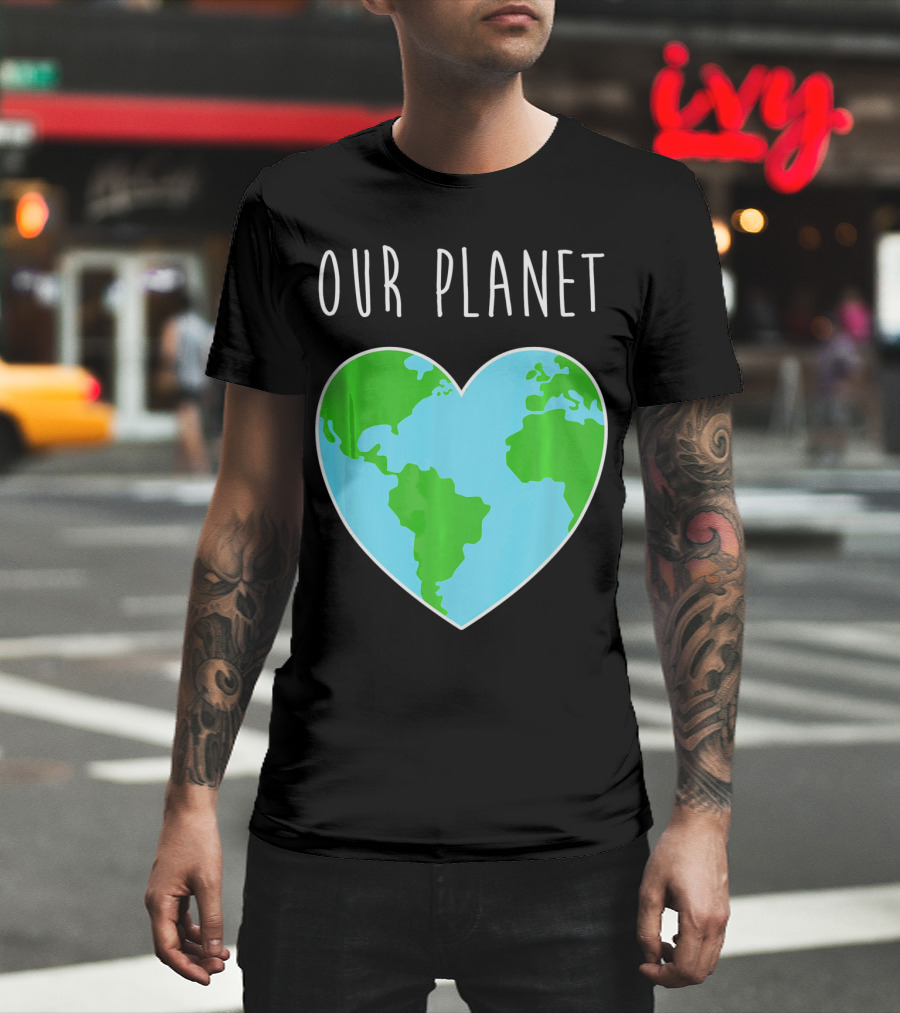 OUR PLANET Heart Earth Map Climate Change Awareness T-Shirt