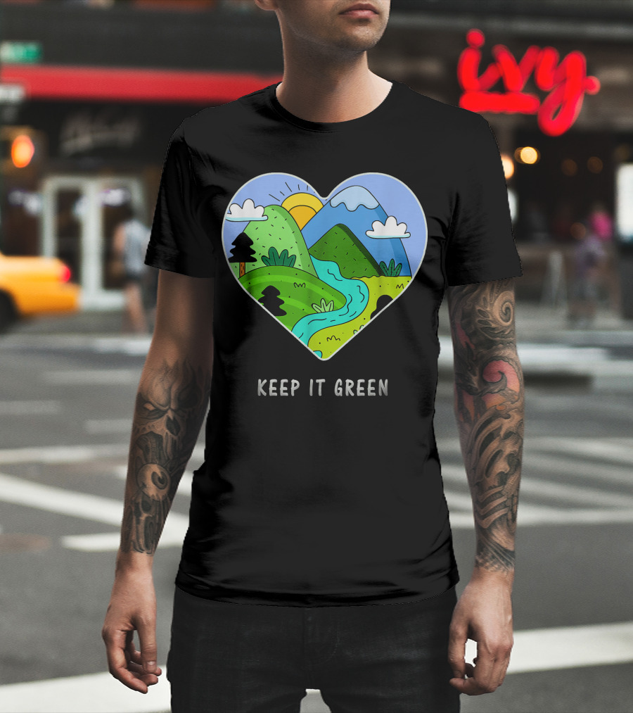 Keep It Green Heart Landscape Nature Scene T-Shirt