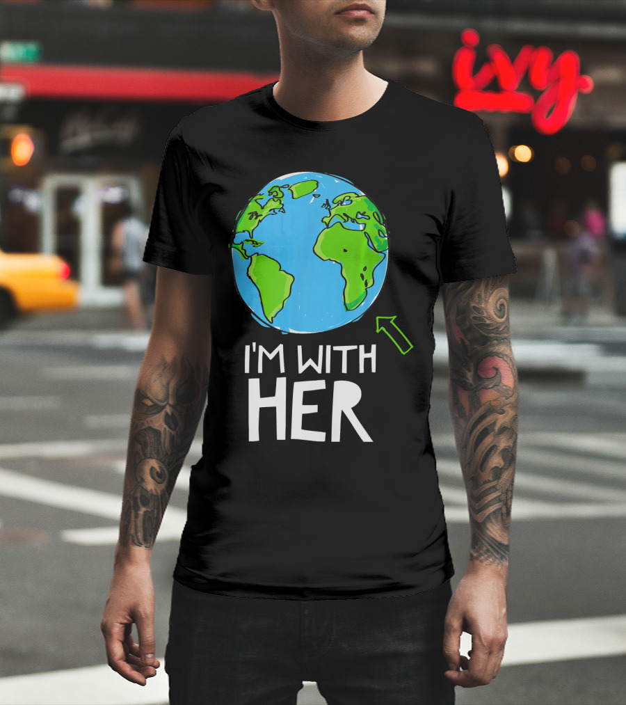 Science March I'm With Her Earth T-Shirt