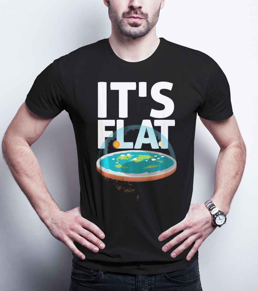 IT'S FLAT Earth Map Model Globe T-Shirt