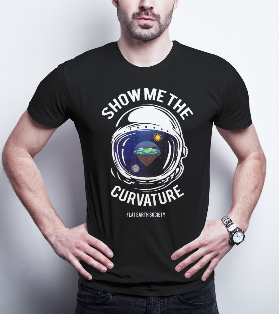 Show Me The Curvature Flat Earth Society Astronaut Helmet T-Shirt