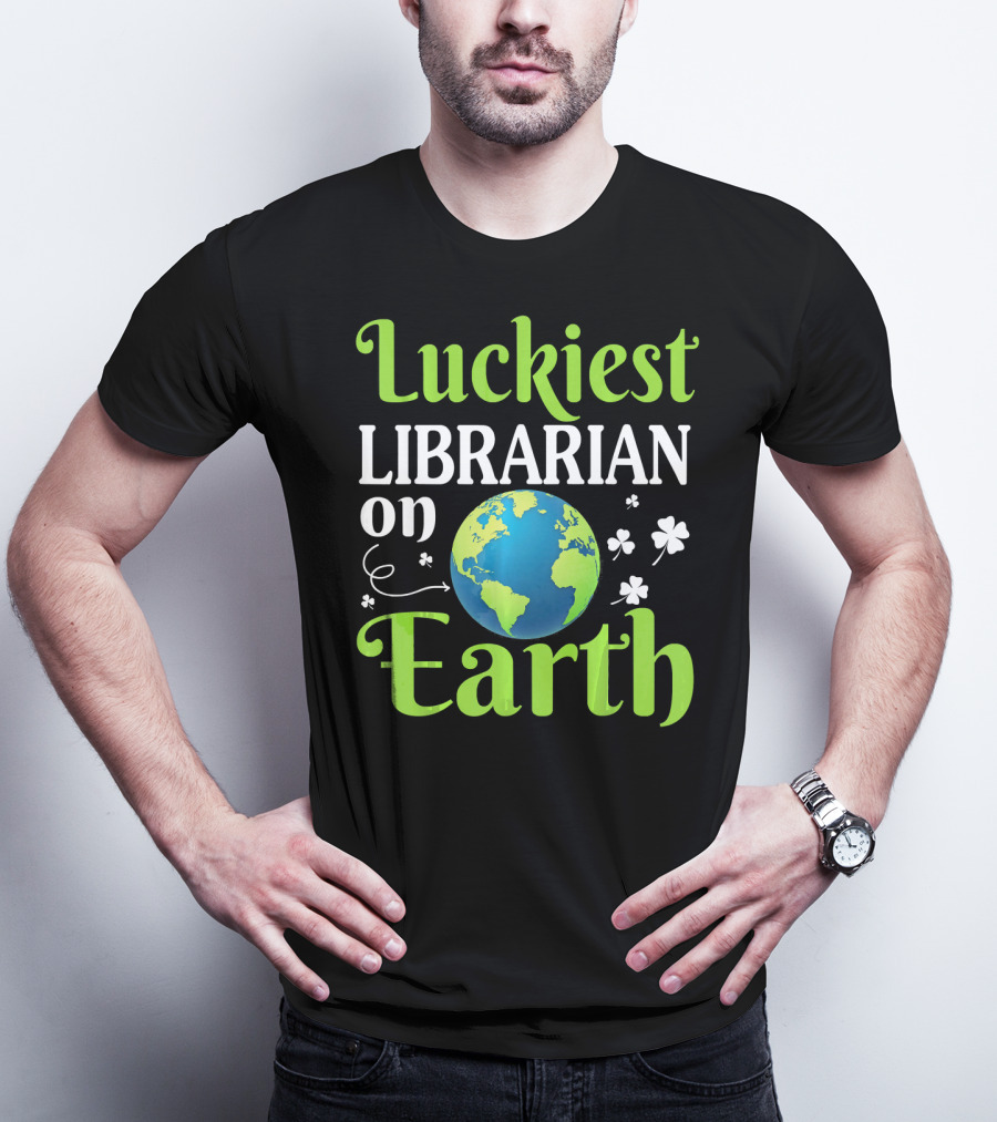 Luckiest Librarian On Earth With Globe And Shamrocks T-Shirt