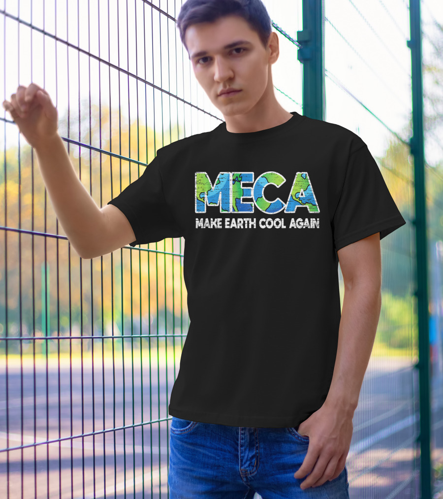 MECA Make Earth Cool Again Global Warming Climate Awareness T-Shirt