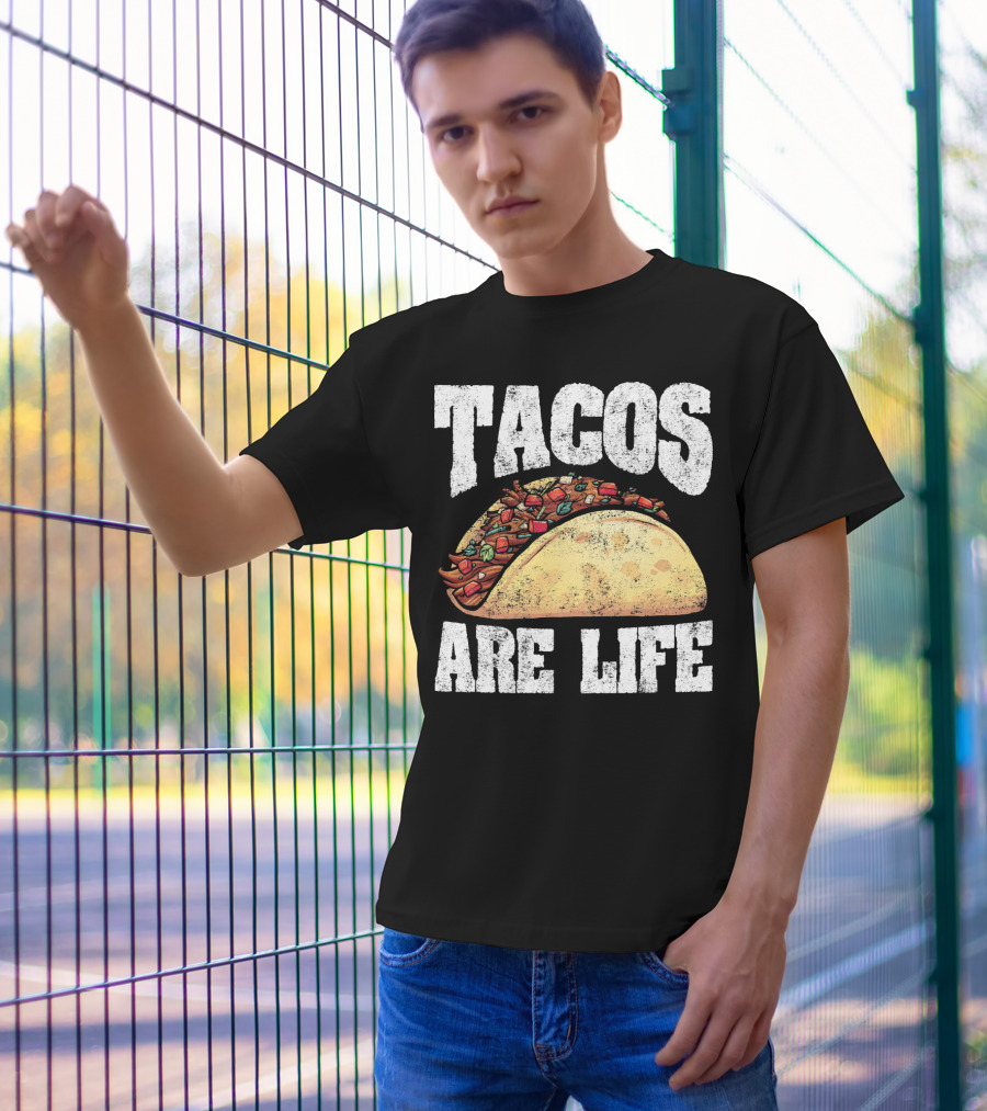 Tacos Are Life T-Shirt