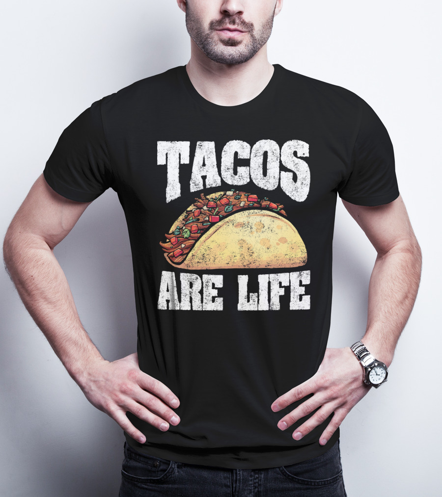 Tacos Are Life T-Shirt