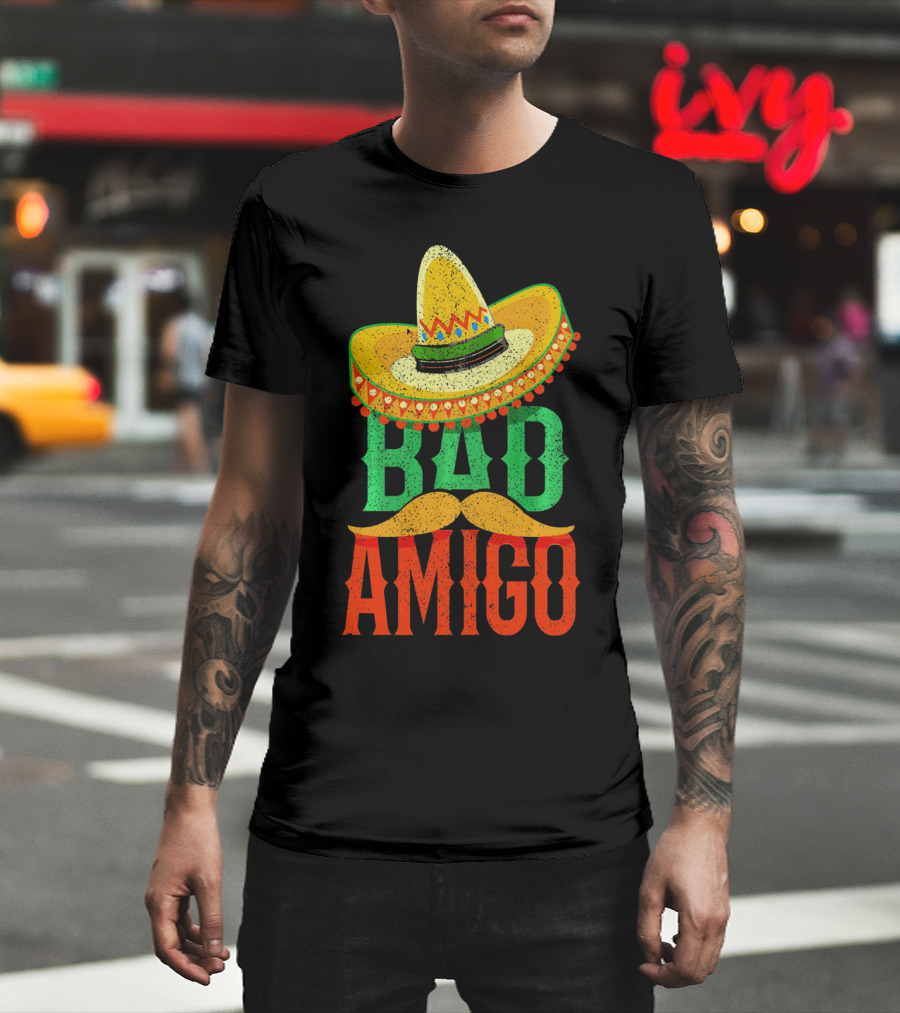 Cinco De Mayo Sombrero Bad Amigo Mexi Mustache T-Shirt