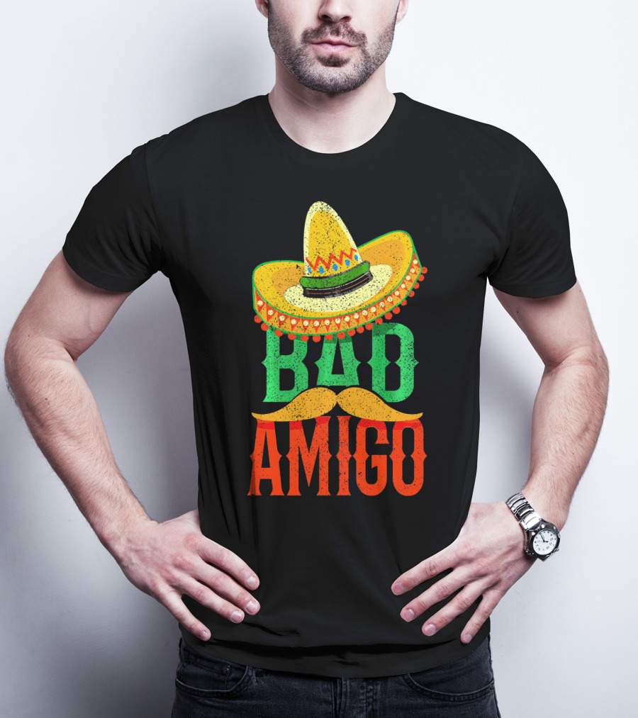 Cinco De Mayo Sombrero Bad Amigo Mexi Mustache T-Shirt