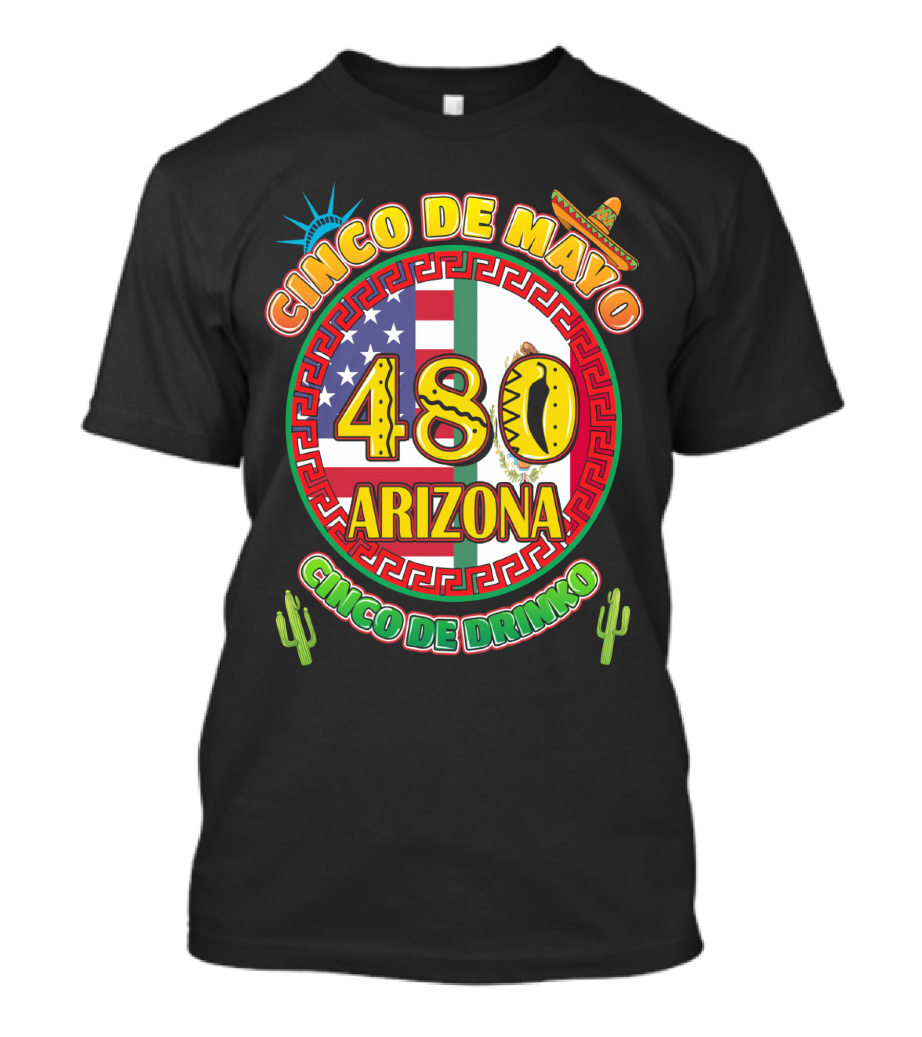Cinco De Mayo 480 Arizona Cinco De Drinko Flag Cactus Sombrero T-Shirt