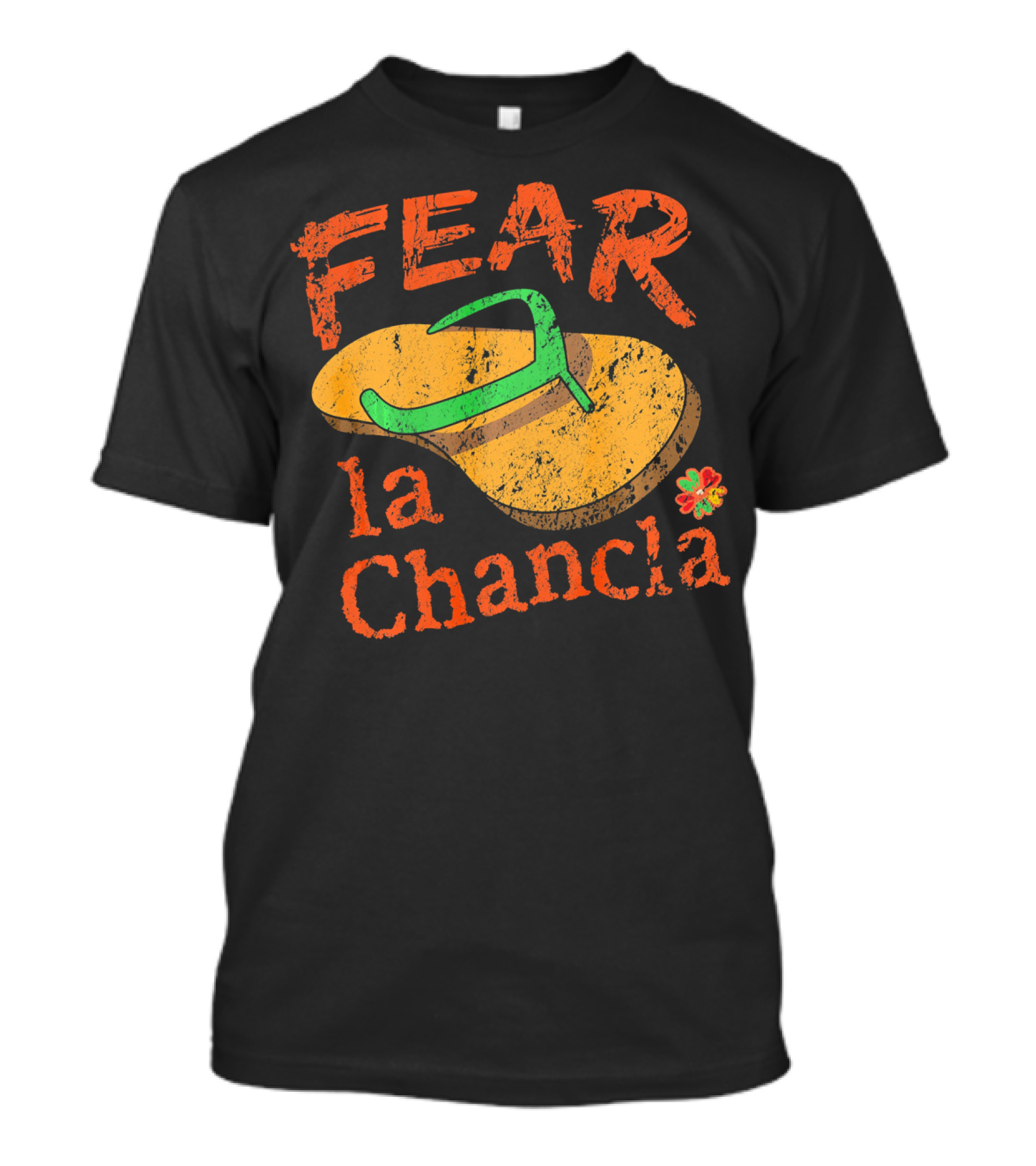 Fear La Chancla Mexico Cinco De Mayo Humor T-Shirt