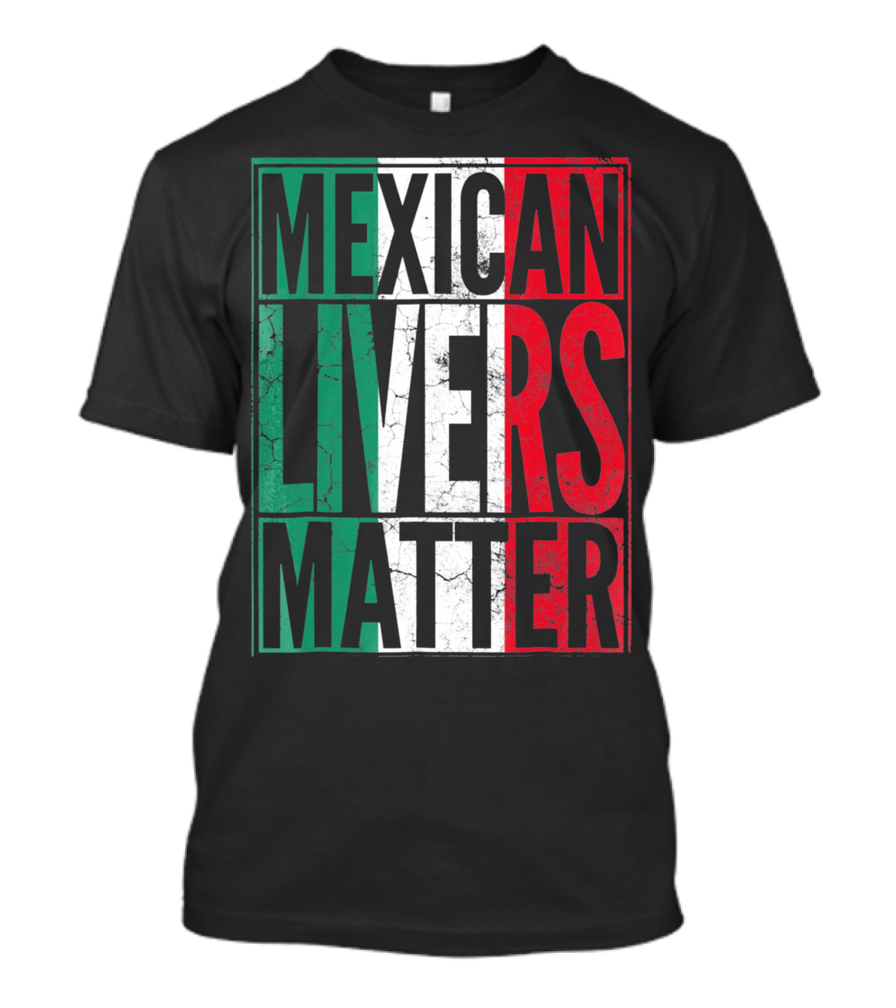 Cinco De Mayo Mexican Livers Matter T-Shirt