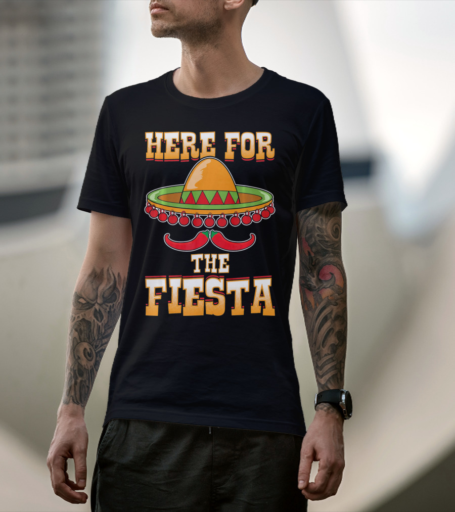 Here For The Fiesta Cinco De Mayo Sombrero And Chili Peppers T-Shirt