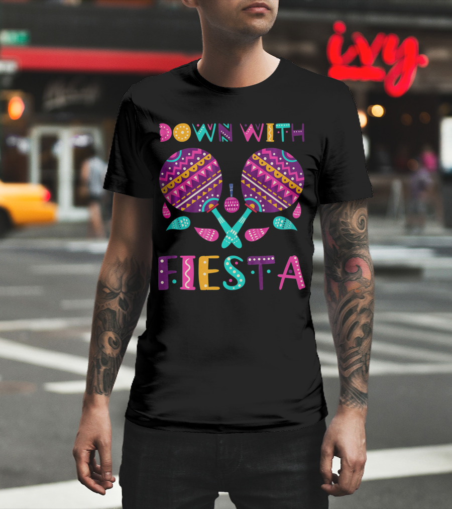 Down With Fiesta Funny Cinco De Mayo Mexica T-Shirt