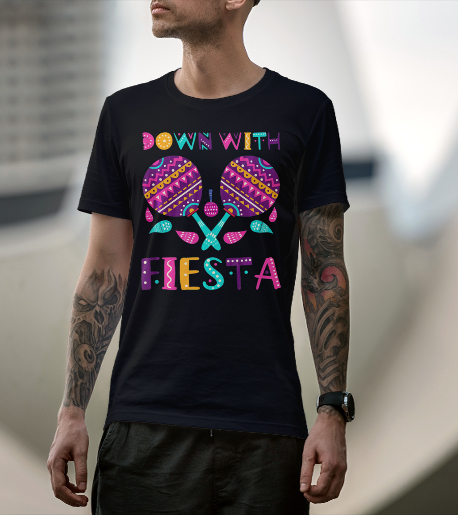 Down With Fiesta Funny Cinco De Mayo Mexica T-Shirt