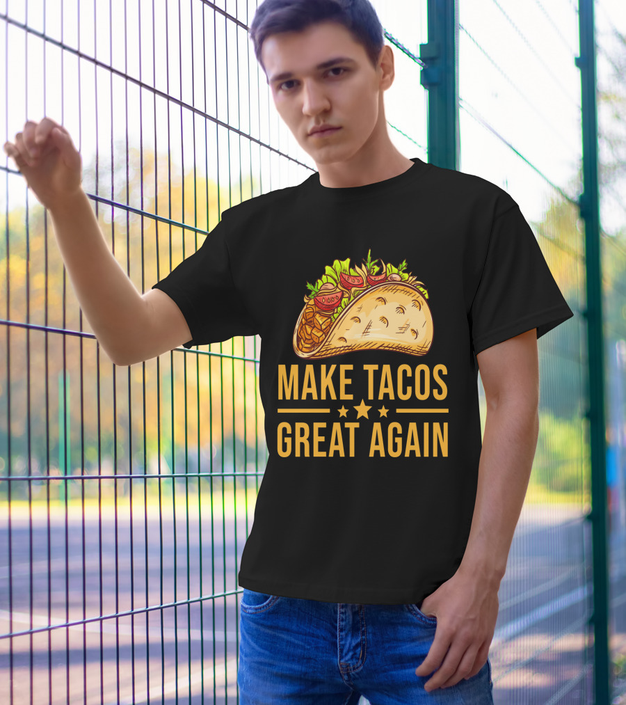 Make Tacos Great Again Cinco De Mayo Tac Mexican Food Meme T-Shirt