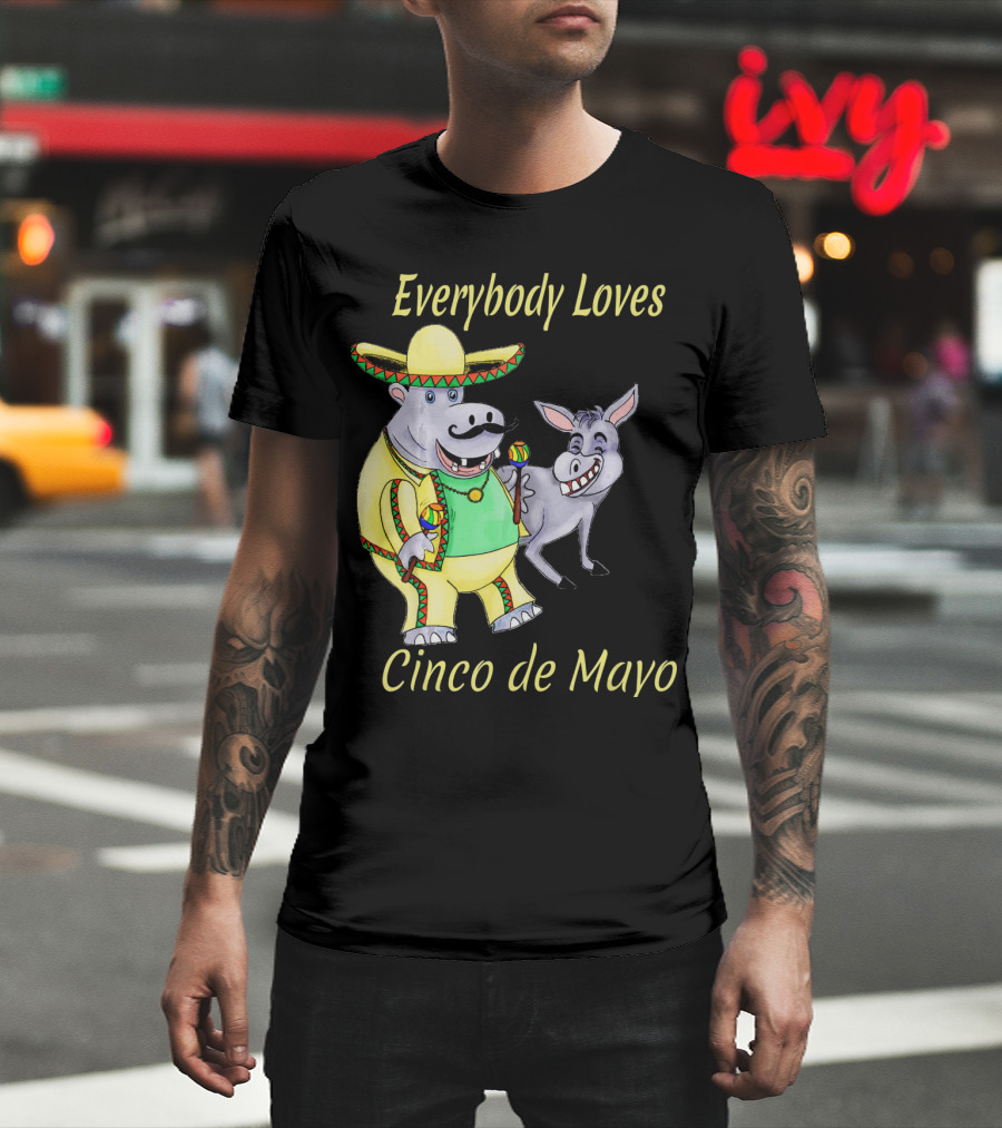 Everybody Loves Cinco De Mayo Hippopotamus And Donkey Fiesta T-Shirt
