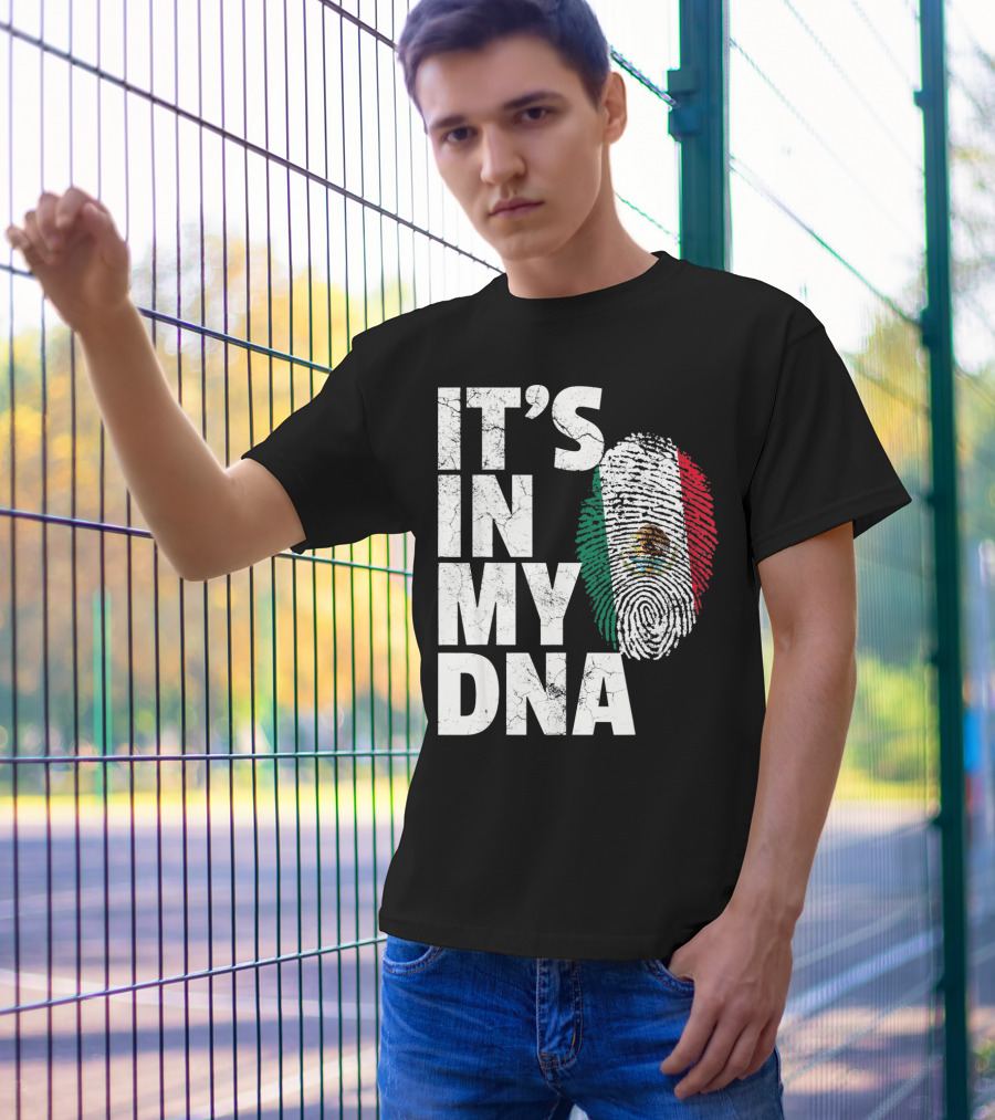 IT'S IN MY DNA Mexican Mexico Flag Fingerprint Cinco T-Shirt