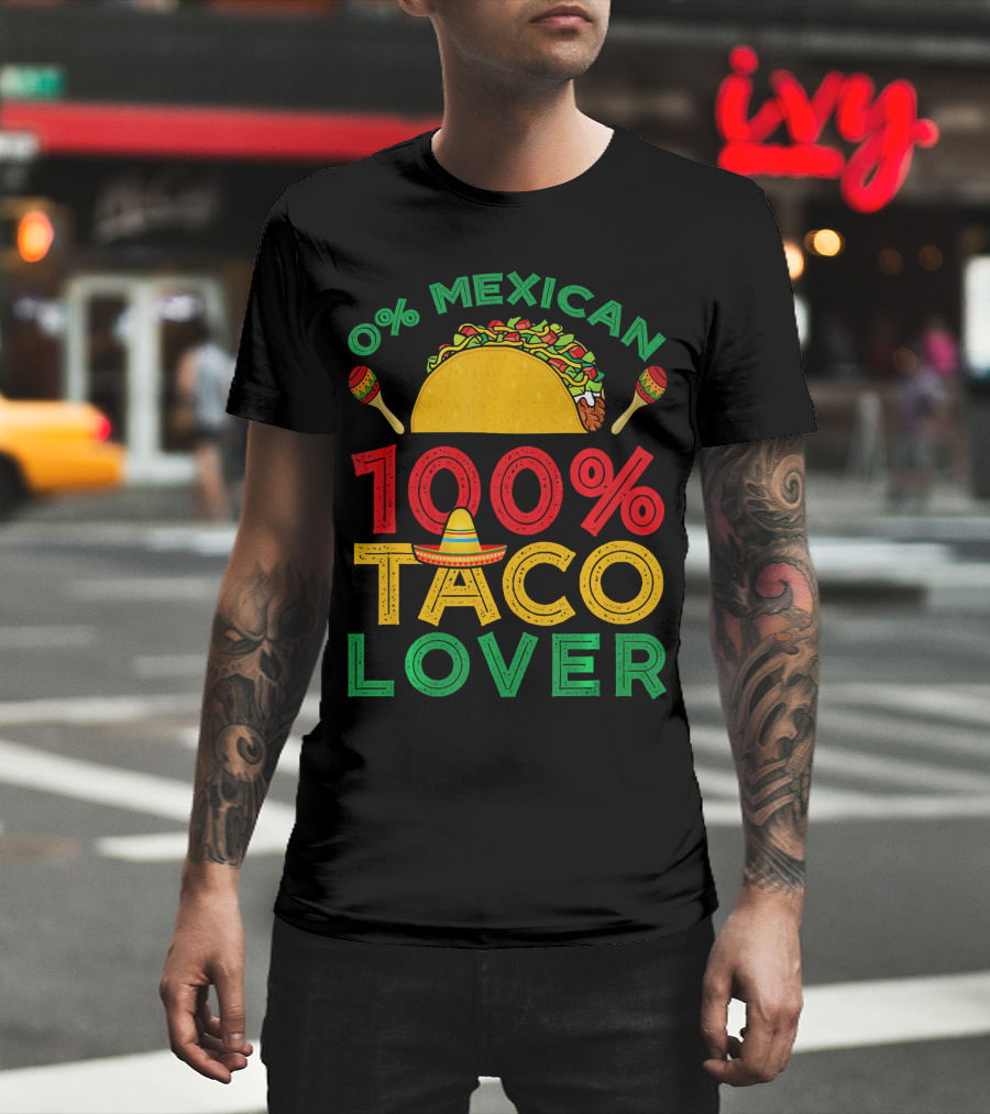 0% Mexican 100% Taco Lover With Sombrero And Maracas T-Shirt