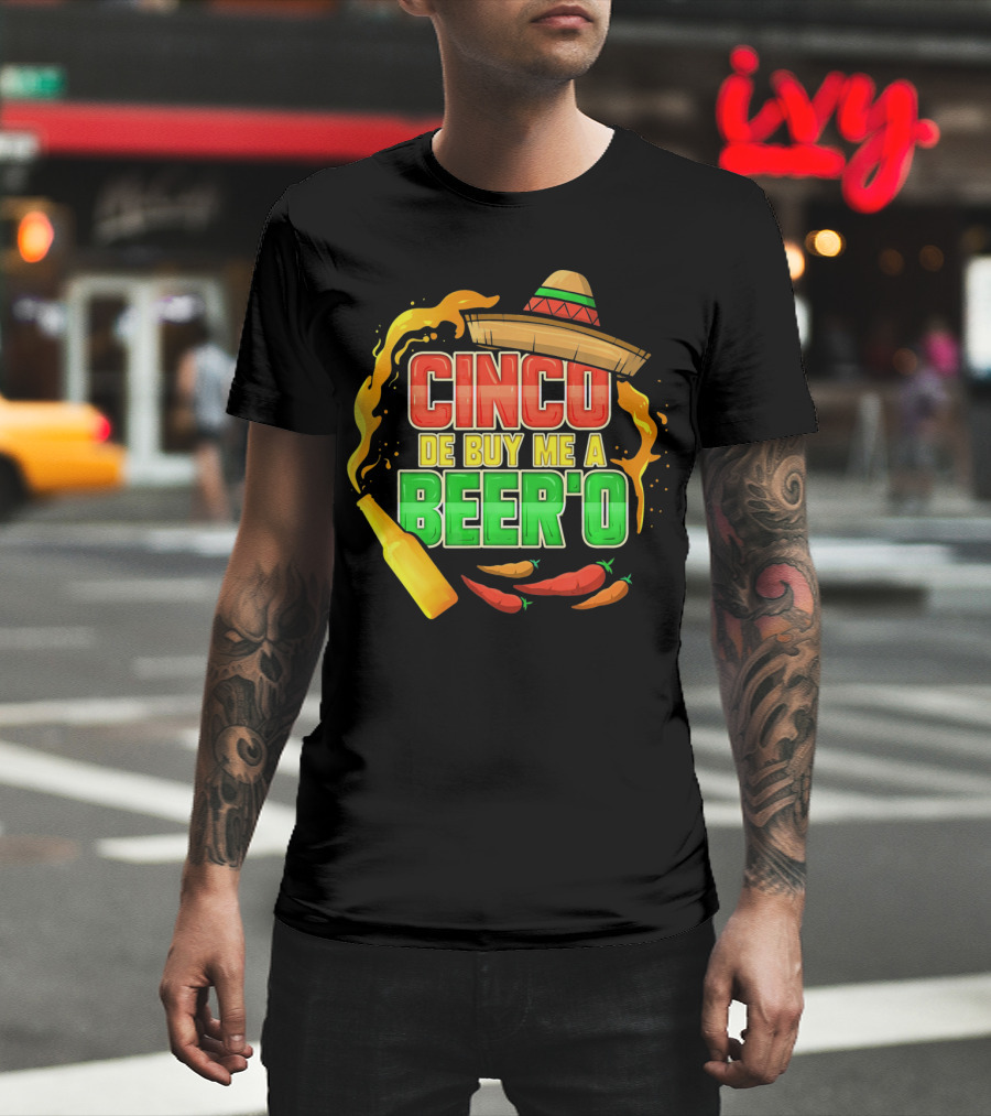 Cinco De Buy Me A Beer'o Sombrero Fiesta With Chilies And Beer Bottle T-Shirt