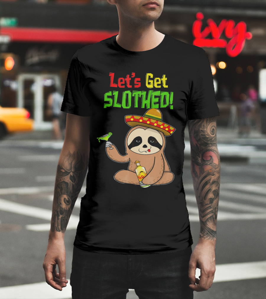 Let's Get Slothed Sloth Cinco De Mayo Tequila Sombrero Funny T-Shirt