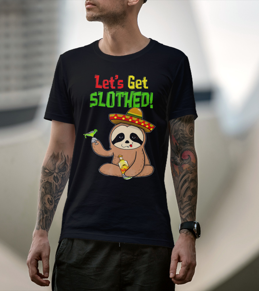 Let's Get Slothed Sloth Cinco De Mayo Tequila Sombrero Funny T-Shirt