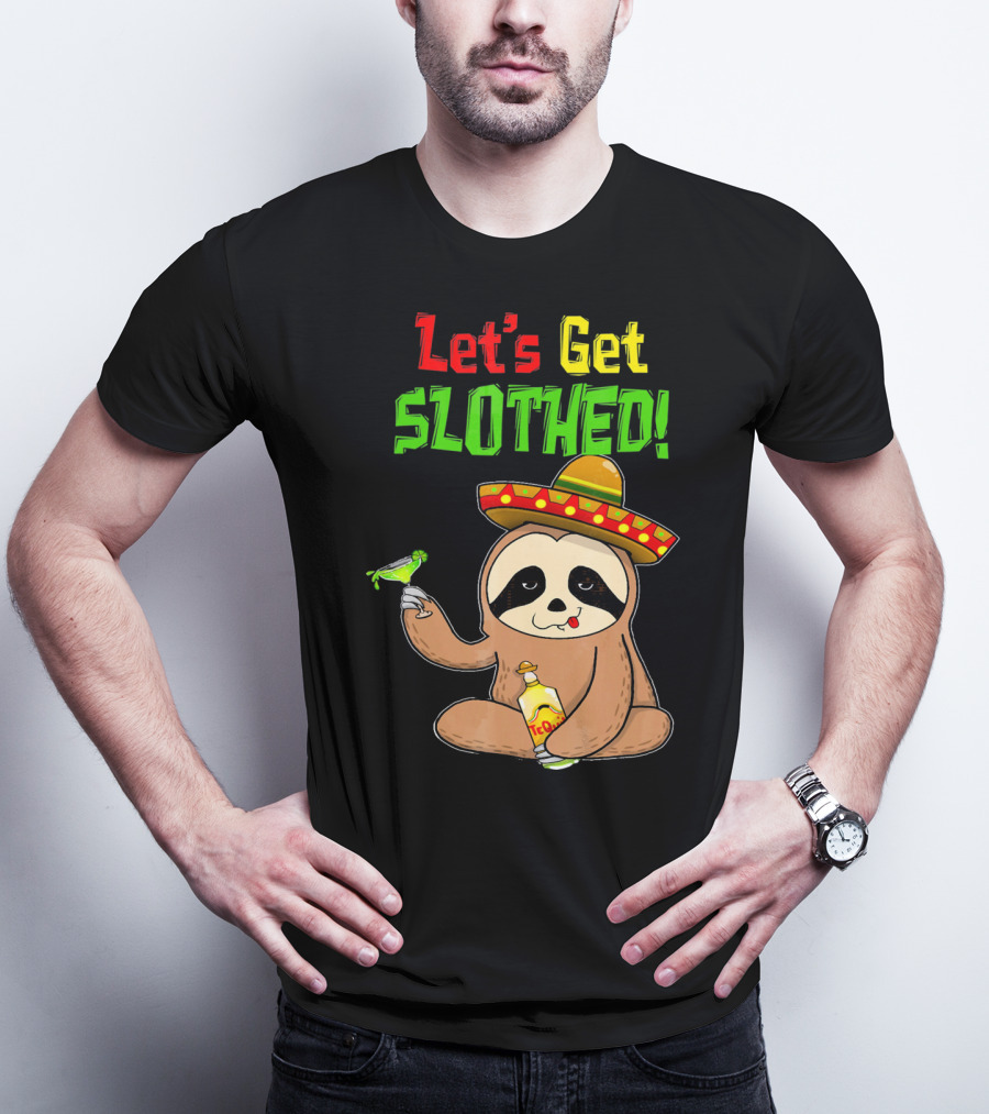 Let's Get Slothed Sloth Cinco De Mayo Tequila Sombrero Funny T-Shirt