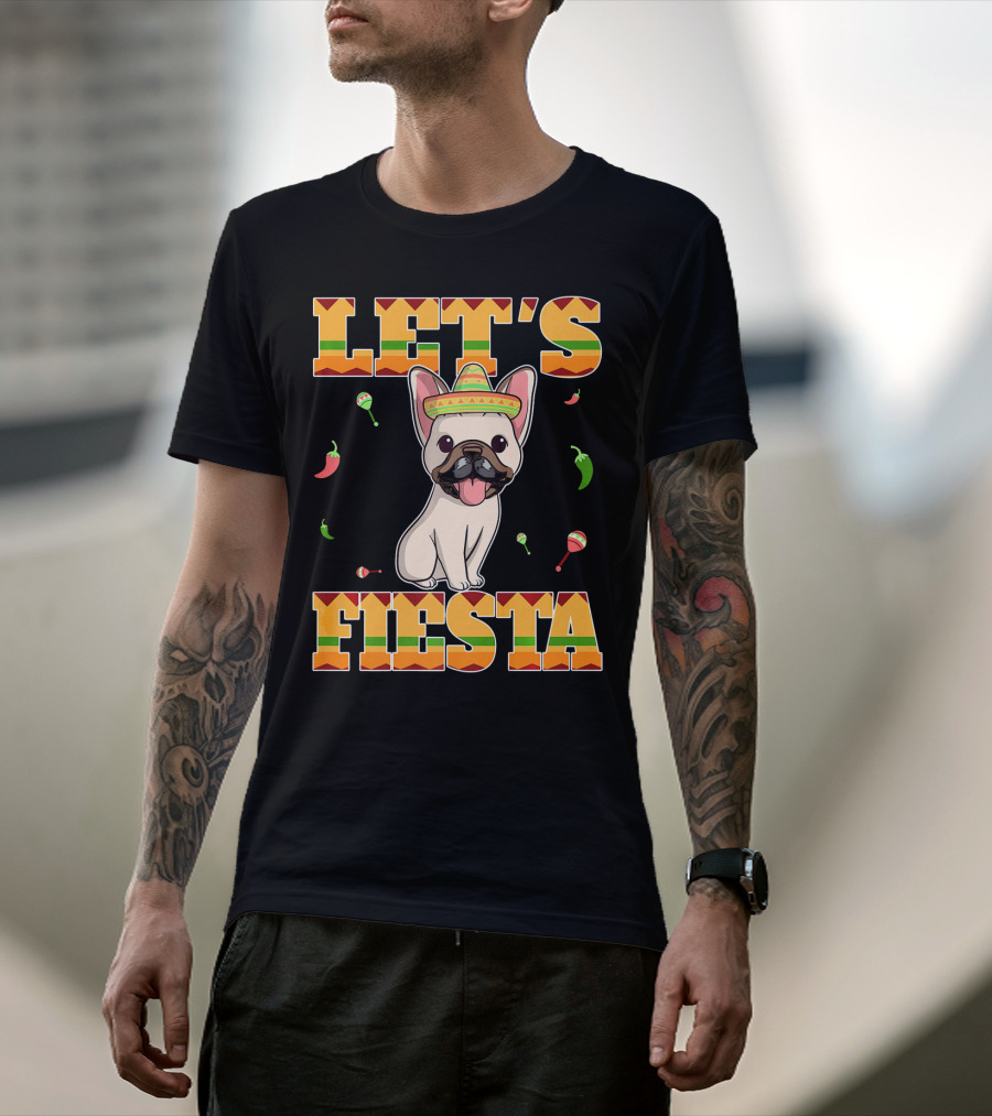Let's Fiesta French Bulldog Sombrero Maracas Peppers Cinco De Mayo T-Shirt