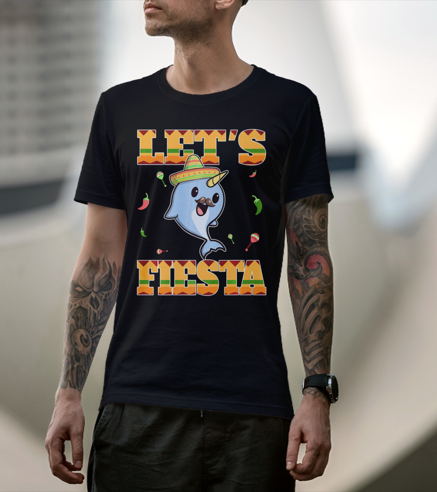 Let's Fiesta Narwhal Cinco De Mayo Mexican Party T-Shirt