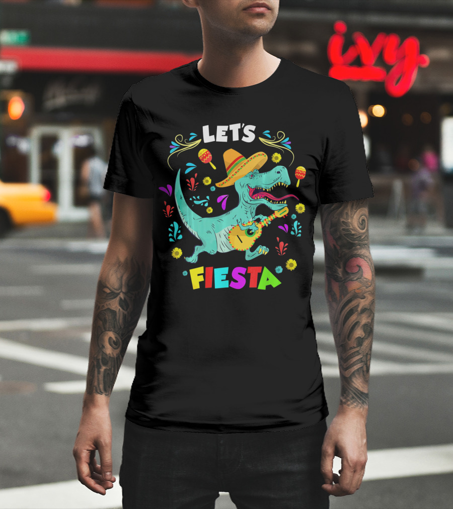 Let's Fiesta Rex Dinosaur Funny Cinco T-Shirt