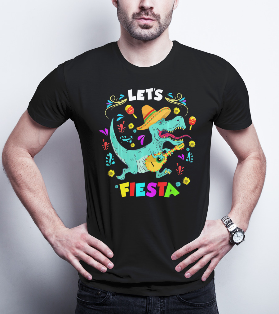 Let's Fiesta Rex Dinosaur Funny Cinco T-Shirt
