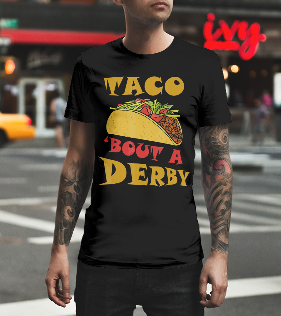 Taco 'Bout A Derby Cinco De Mayo Horse Racing Fiesta T-Shirt