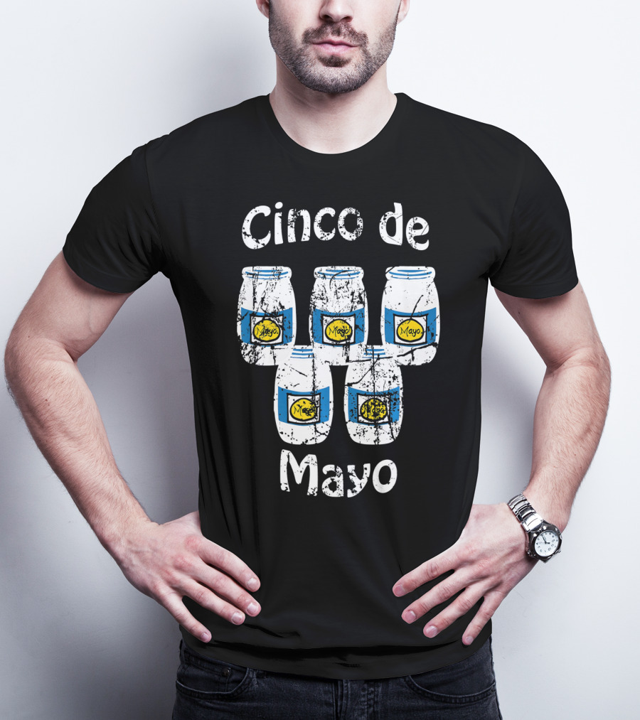 Cinco De Mayo Mayonnaise Jars Party Humor T-Shirt