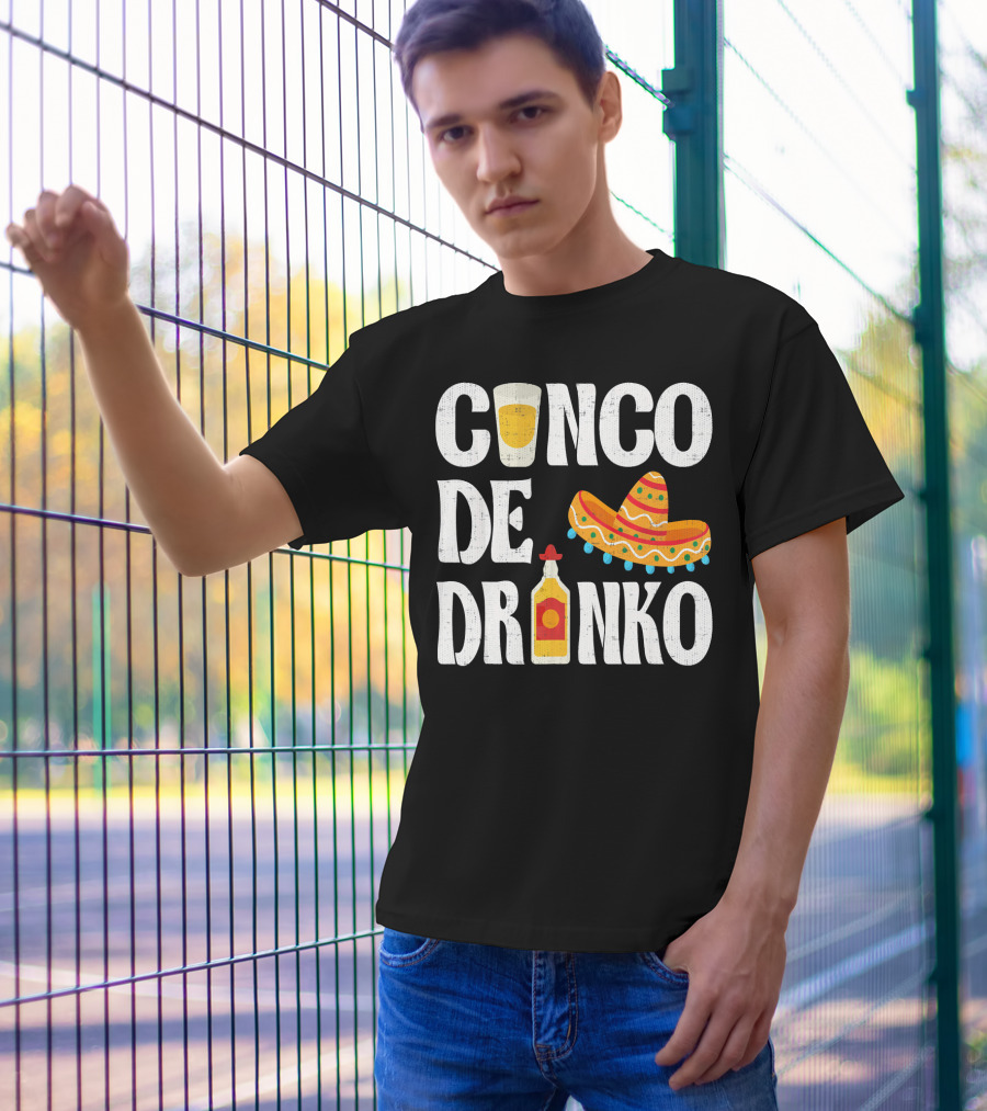 Cinco De Drinko Sombrero Tequila Glass Cinco De Mayo Funny Dr T-Shirt