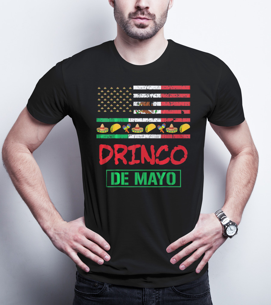 Drinko De Mayo Funny American Flag Cinco Celebration Tacos Sombrero Maracas T-Shirt