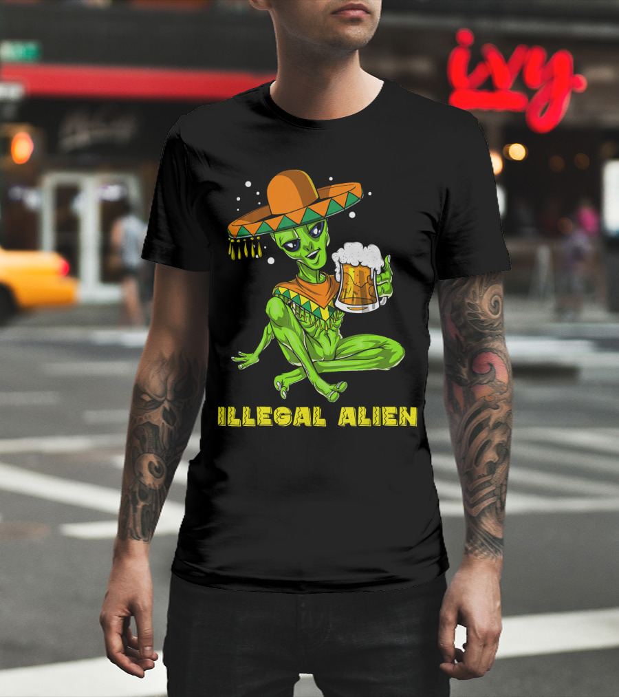 Illegal Alien Cinco De Mayo Beer Sombrero Mexican Fies T-Shirt