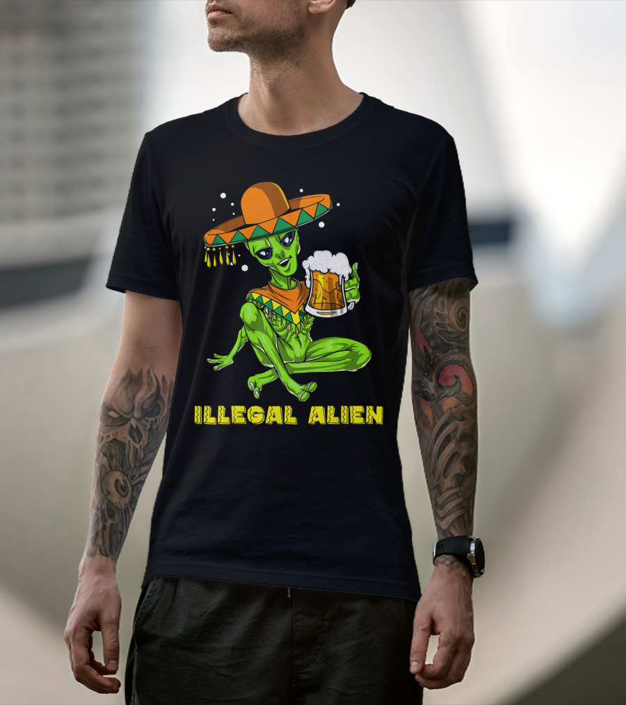 Illegal Alien Cinco De Mayo Beer Sombrero Mexican Fies T-Shirt