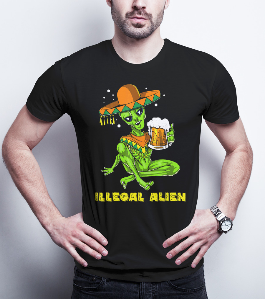 Illegal Alien Cinco De Mayo Beer Sombrero Mexican Fies T-Shirt