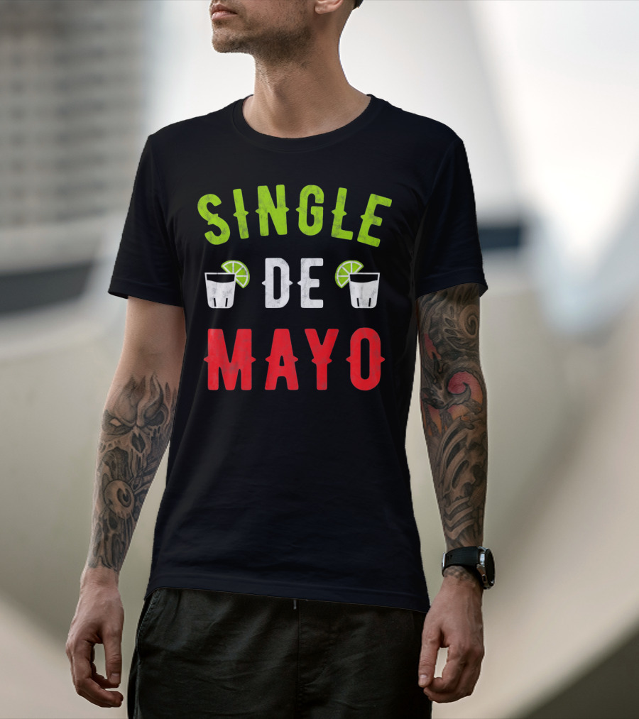 Single De Mayo Women Men Funny Sing Lime Margarita T-Shirt