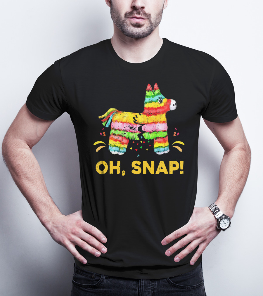 Oh Snap Pinata Funny Cinco De Mayo Mexic T-Shirt