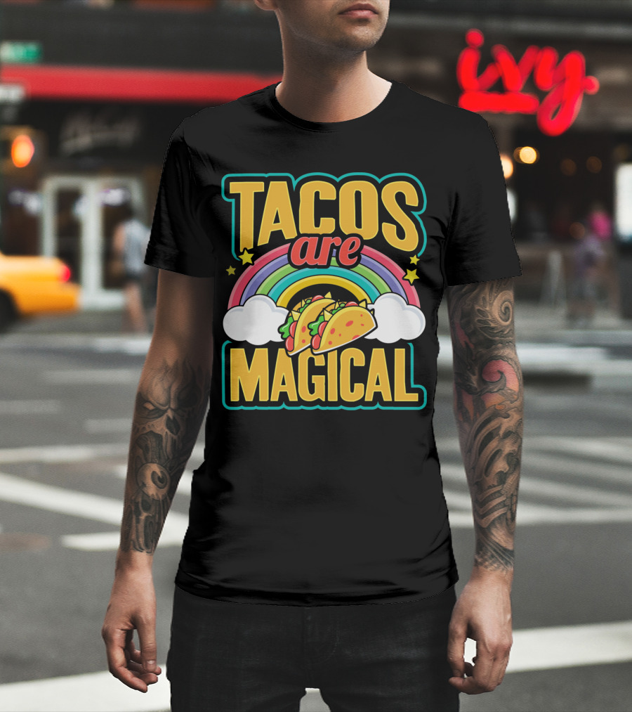 Tacos Are Magical Rainbow Taco T-Shirt