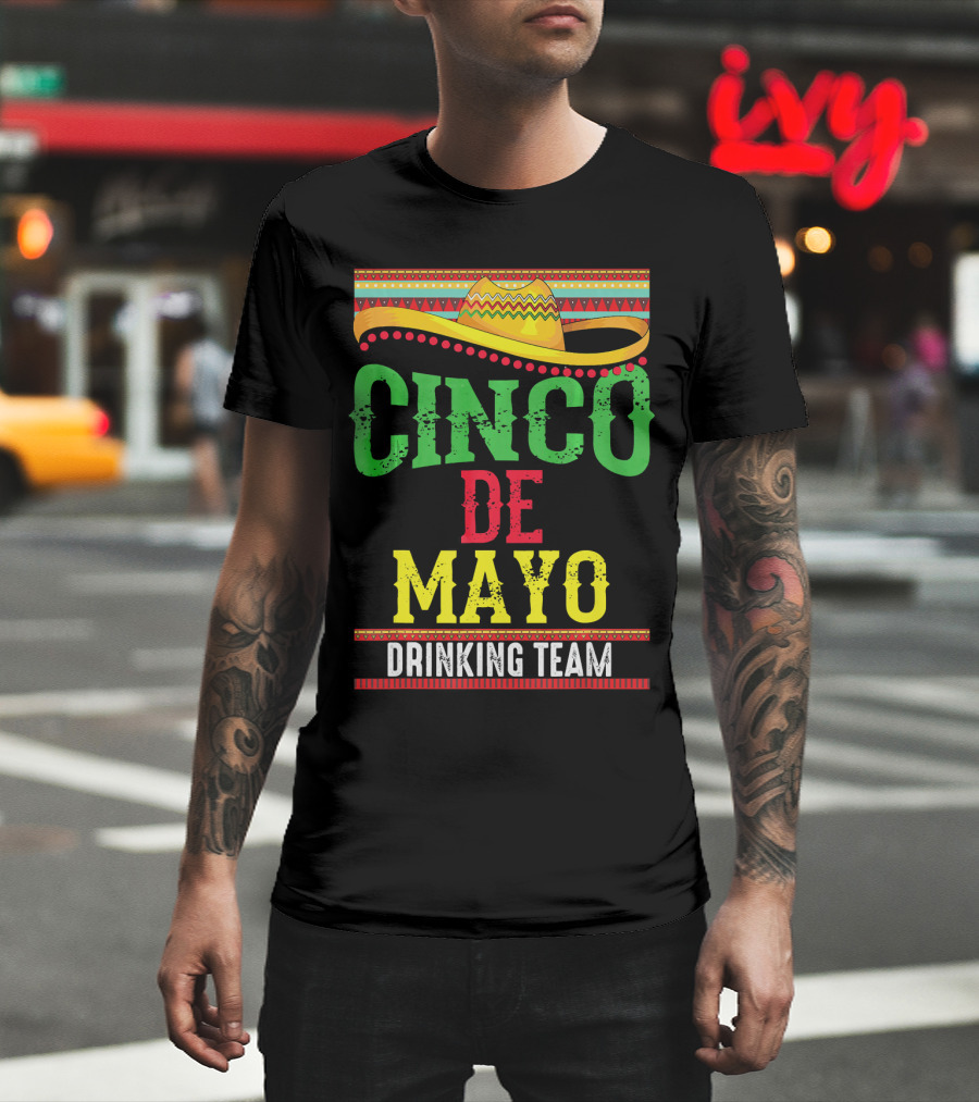 Cinco De Mayo Drinking Team Sombrero Fiesta T-Shirt