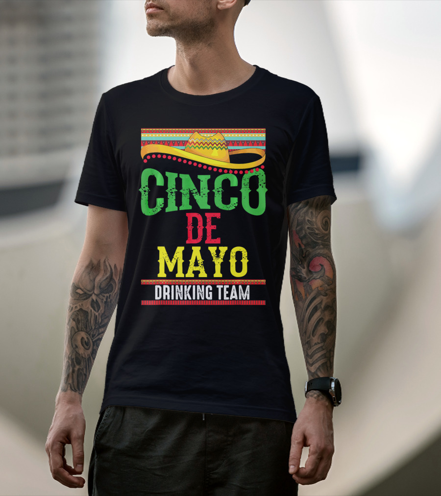 Cinco De Mayo Drinking Team Sombrero Fiesta T-Shirt
