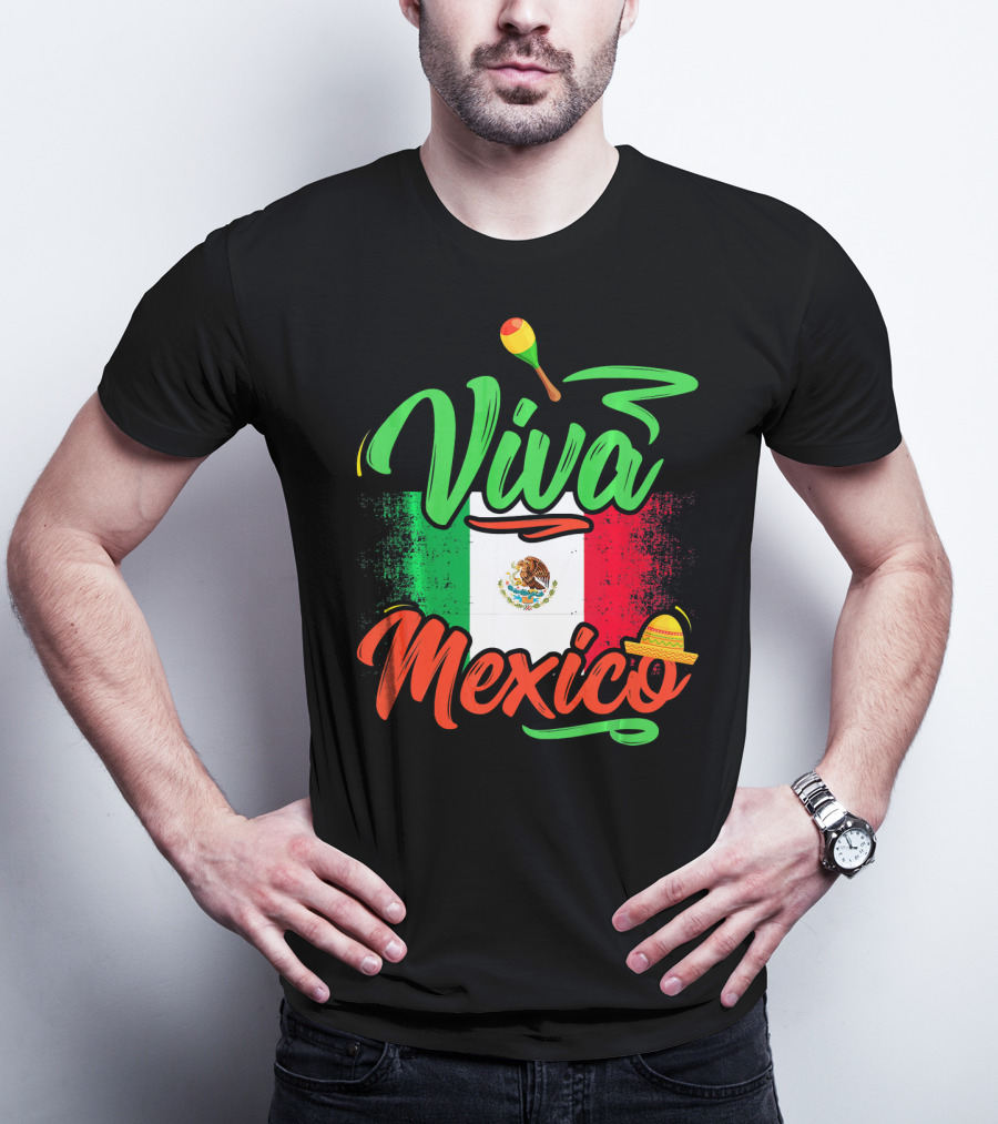 Viva Mexico Mexican Flag With Sombrero And Maraca Cinco De Mayo T-Shirt