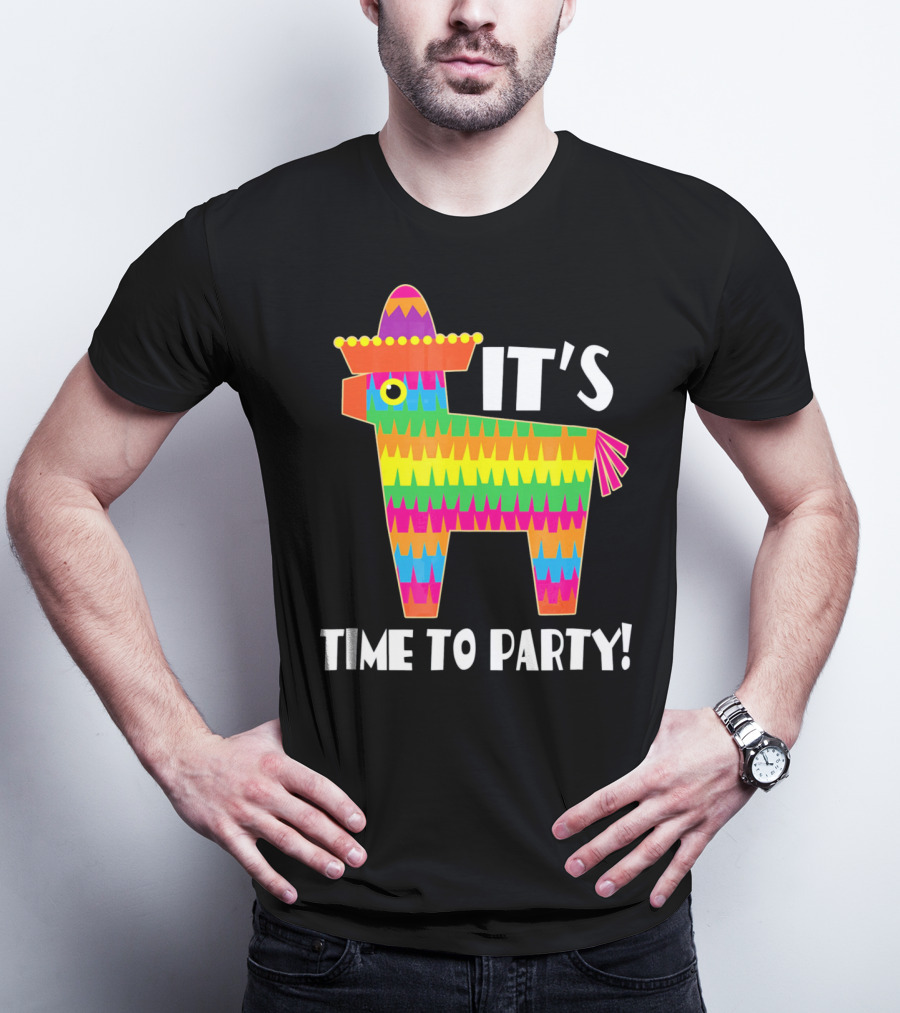 It's Time To Party Cinco De Mayo May 5 Pinata T-Shirt