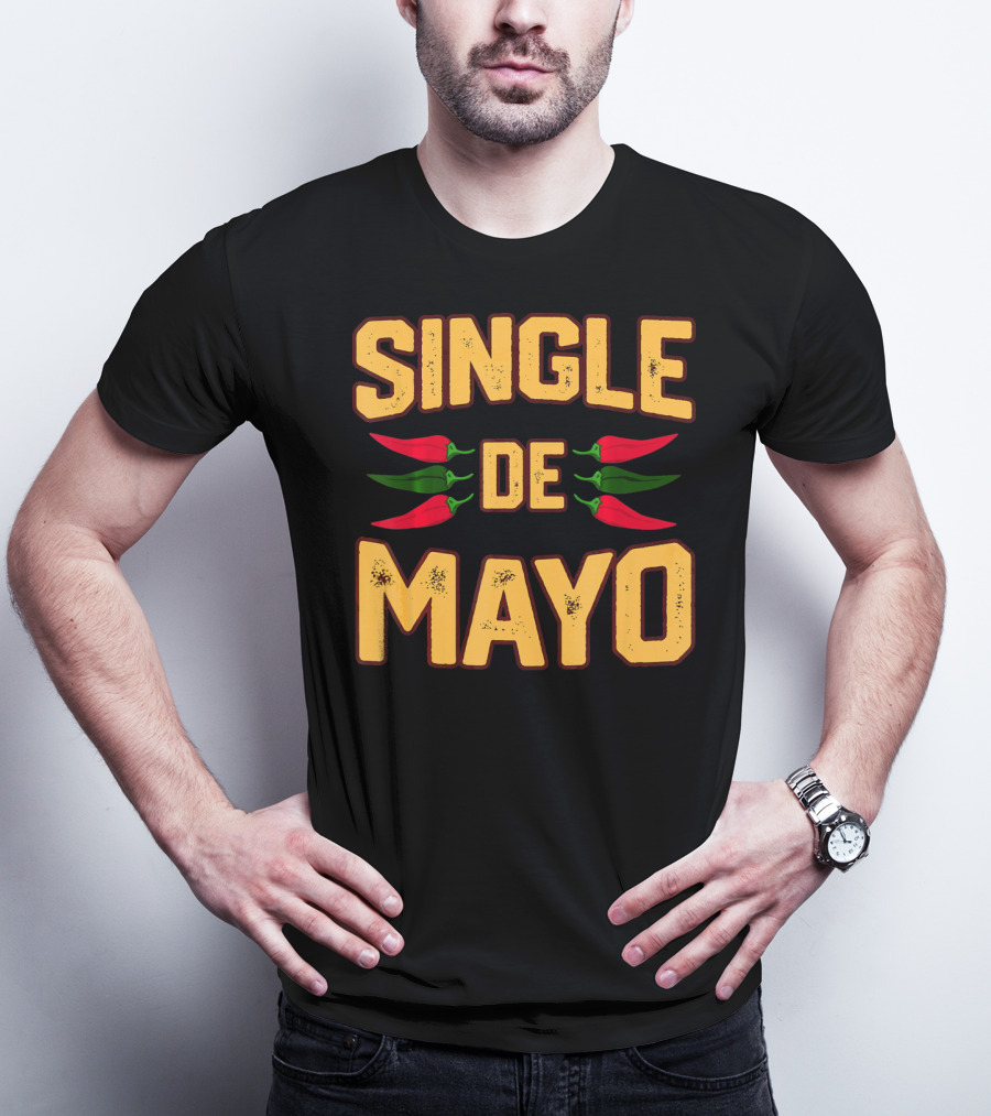 SINGLE DE MAYO Cinco De Mayo Chili Peppers T-Shirt