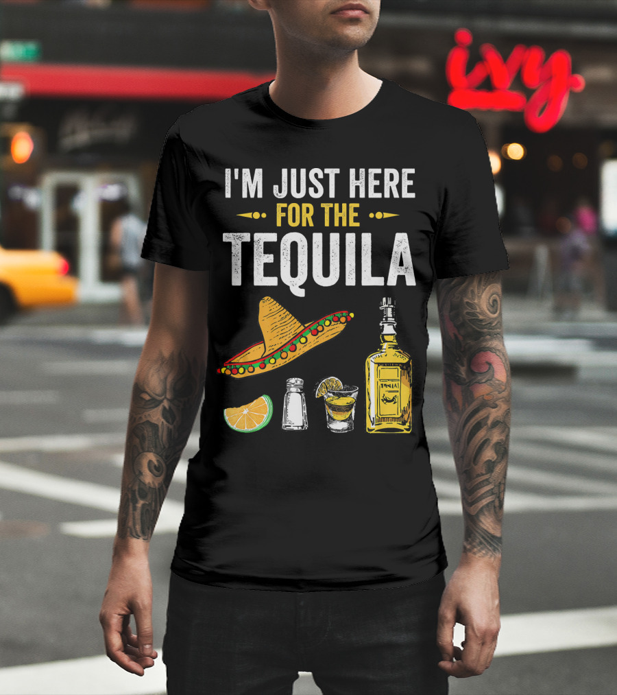 I'm Just Here For The Tequila Sombrero Lime Salt Bottle Shot T-Shirt